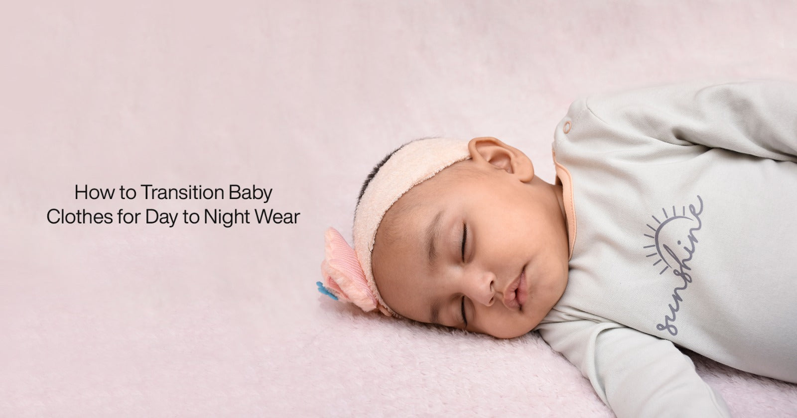 How to Transition Baby Clothes for Day to Night Wear